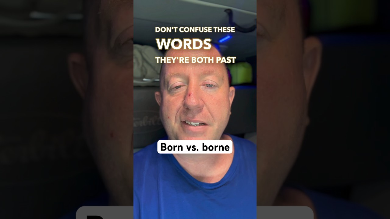 Borne vs Born: The Epic Spelling Showdown You Never Knew You Needed ...