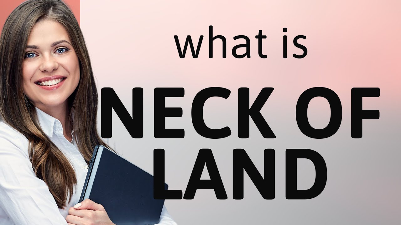 Neck of land: why this geographic feature deserves a cuddle (and a ...